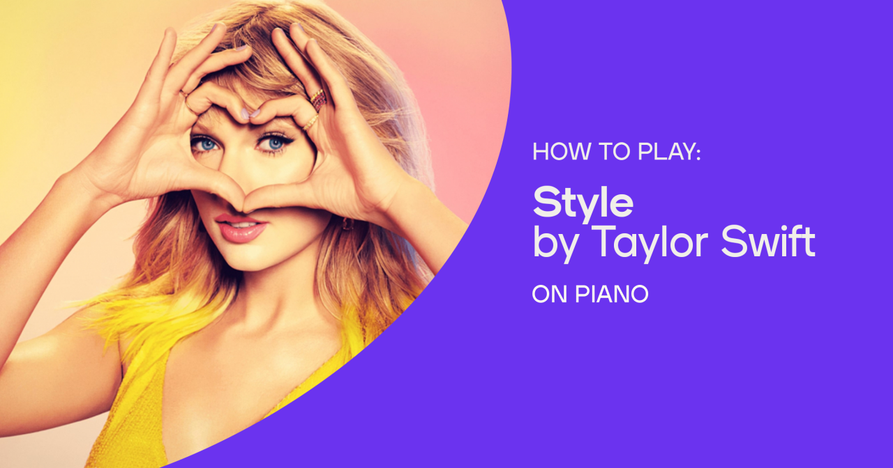 How To Play Style By Taylor Swift On Piano Playground Sessions Blog how-to-play-style-by-taylor-swift-on-piano-playground-sessions-blog