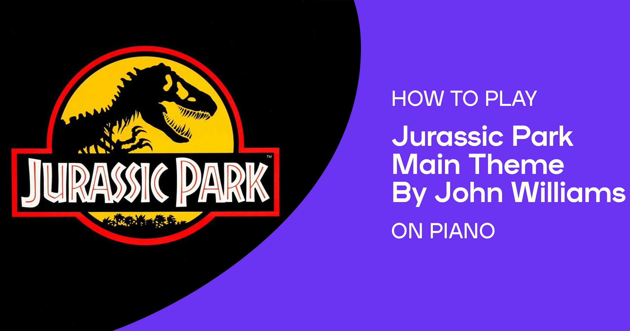 How to play “Jurassic Park Main Theme” by John Williams on piano